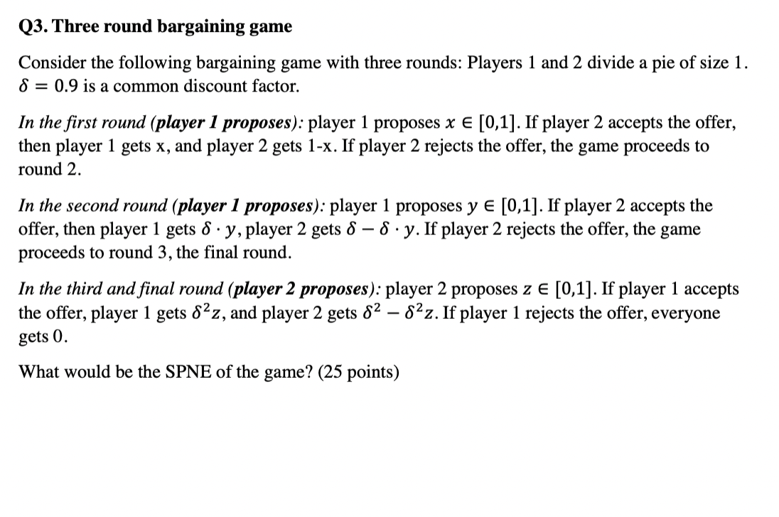 Solved Q3. Three round bargaining game Consider the | Chegg.com