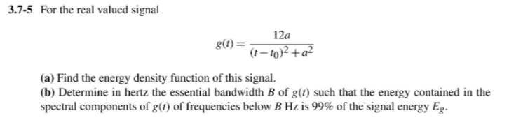 Solved 3.7-5 For the real valued signal 12a 8(t)= (t - to)2 | Chegg.com