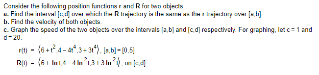 Solved Consider the following position functions r ﻿and R | Chegg.com