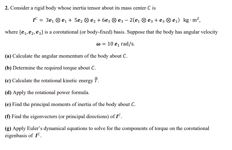 Solved 2. Consider a rigid body whose inertia tensor about | Chegg.com