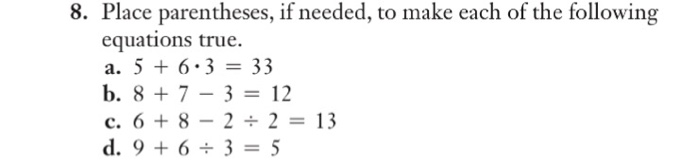 Solved 8. Place parentheses, if needed, to make each of the | Chegg.com