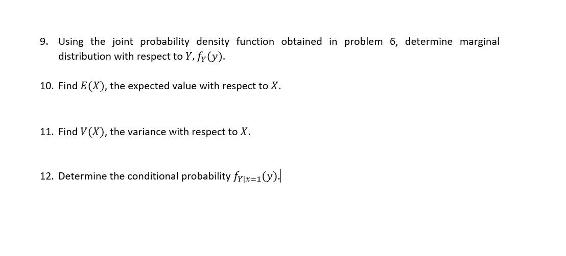 Solved 6. Let X, Y be two continuous random variables and | Chegg.com Solved 6. Let X, Y be two continuous random variables and | Chegg.com