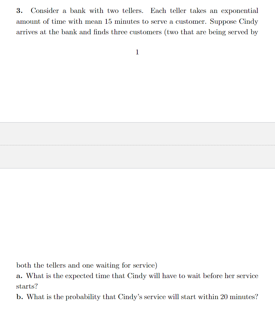 Solved 3. Consider a bank with two tellers. Each teller | Chegg.com