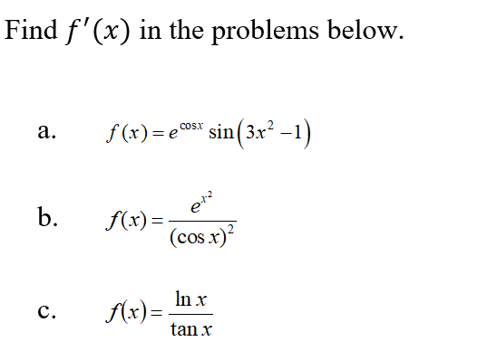 Solved Find f'(x) in the problems below. a. f (x) = ecosx | Chegg.com