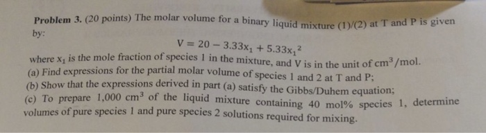 Solved m 3, (20 points) The molar volume for a binary liquid | Chegg.com