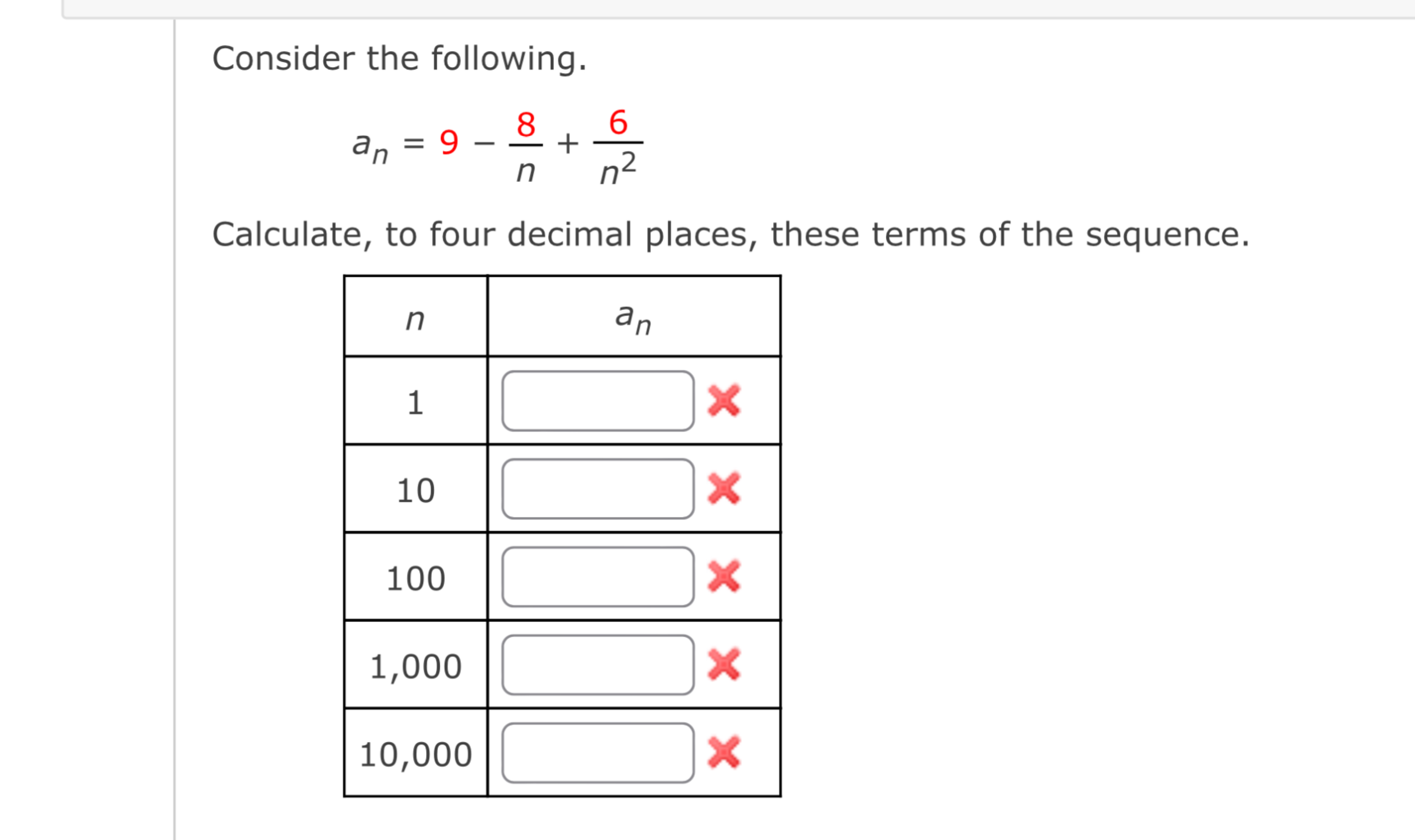 Solved OConsider the following.an=9-8n+6n2Calculate, to | Chegg.com