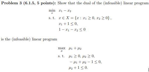 Solved Problem 3 (6.1.5, 5 points): Show that the dual of | Chegg.com