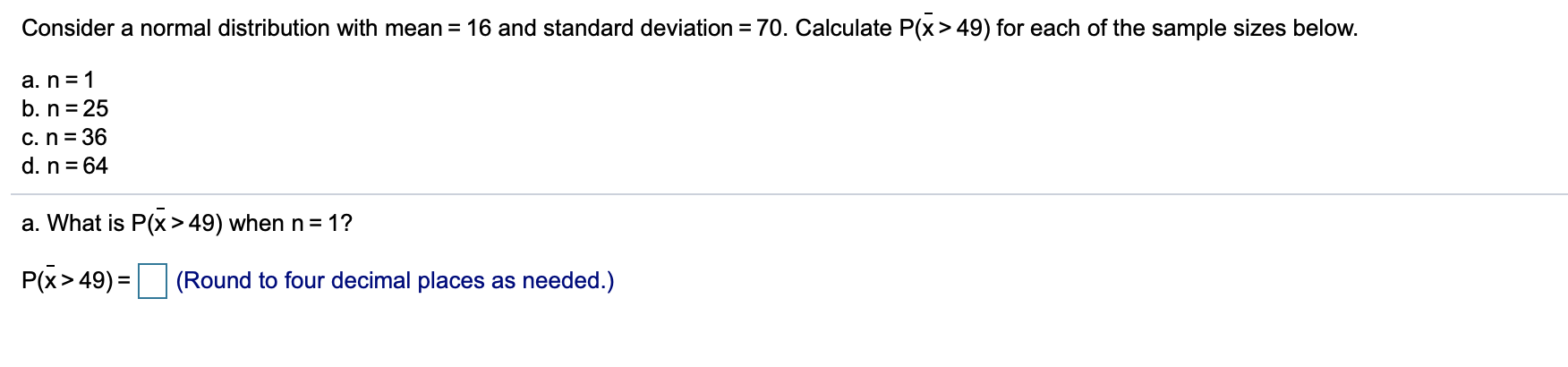 Solved Consider a normal distribution with mean=16 and | Chegg.com