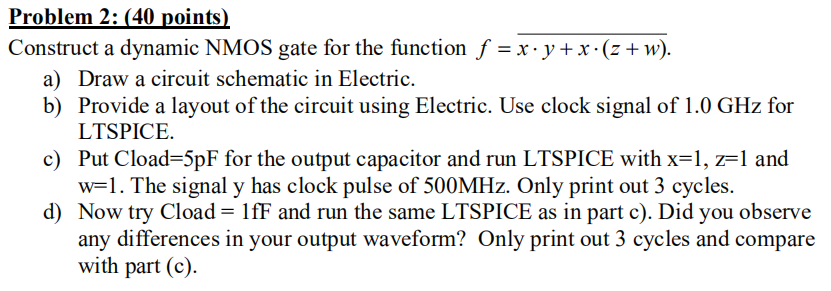 Problem 2: (40 points) Construct a dynamic NMOS gate | Chegg.com