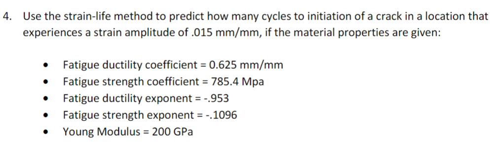 Solved Use the strain-life method to predict how many cycles | Chegg.com