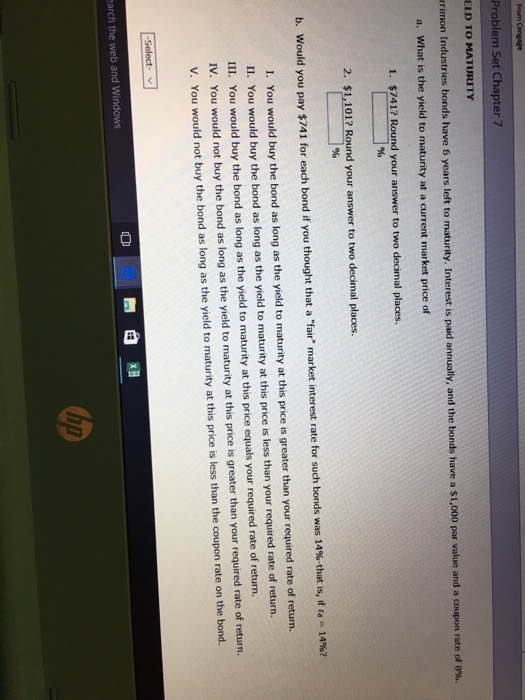 Solved Problem Set Chapter7 ELD TO MATURITY have 6 years | Chegg.com