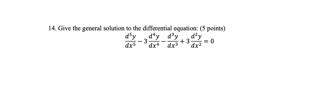 Solved 14. Give the general solution to the differential | Chegg.com