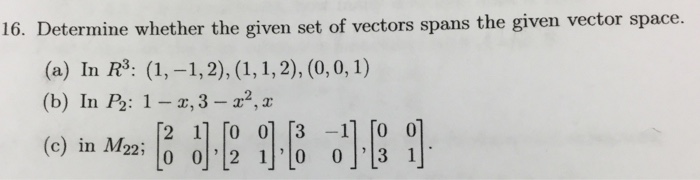 Solved Determine whether the given set of vectors spans the | Chegg.com
