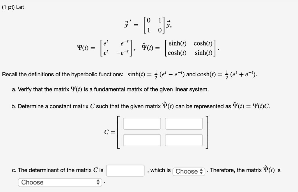 Solved (1 pt) Let y, 1 0 sinh(t) cosh(t) cosh(t) sinh(t) | Chegg.com