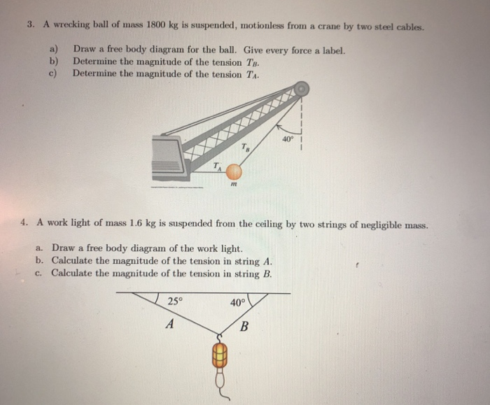 Solved 3. A wrecking ball of mass 1800 kg is suspended, | Chegg.com
