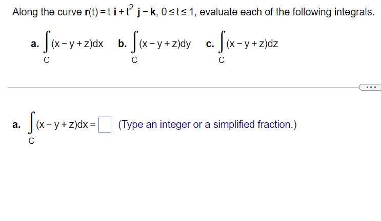 Solved Along the curve r(t)=ti+t2j−k,0≤t≤1, evaluate each of | Chegg.com