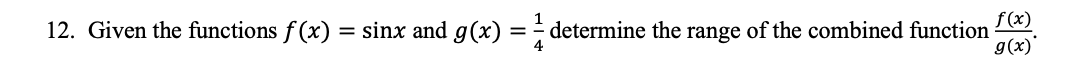 Solved Given the functions f(x)=sinx ﻿and g(x)=14 ﻿determine | Chegg.com