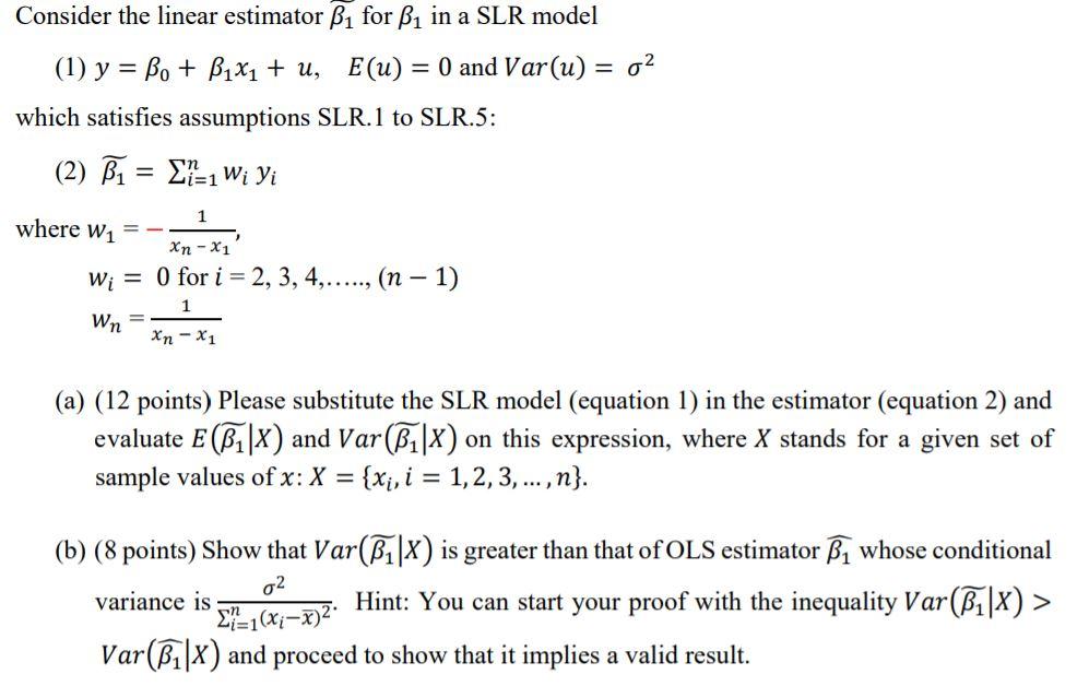 Solved Consider the linear estimator B1 for B1 in a SLR | Chegg.com