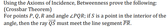 Solved Using the Axioms of Incidence, Betweenness prove the | Chegg.com