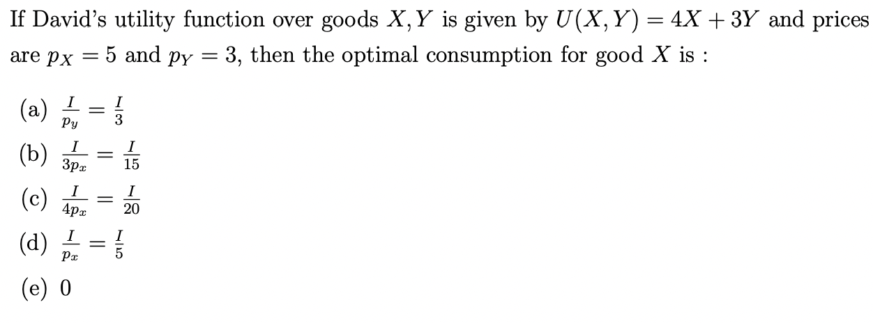 Solved If David's utility function over goods X,Y is given | Chegg.com