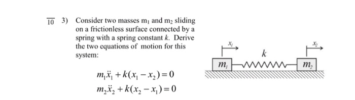 Solved Consider two masses mi and m12 sliding on a | Chegg.com