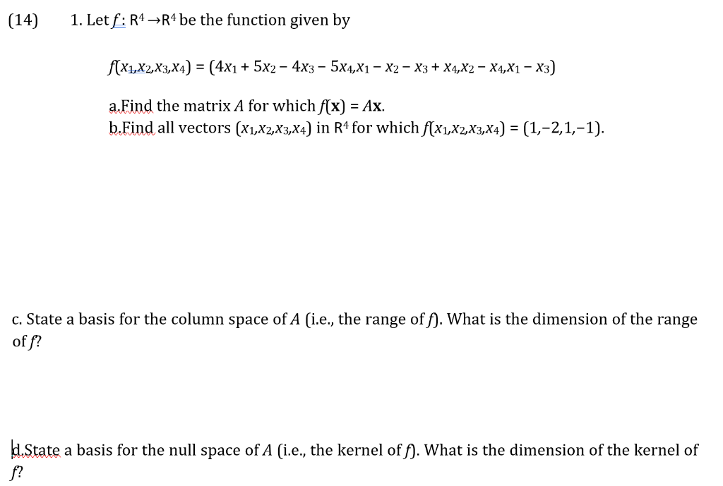 Solved (14) 1. Letf: R4 R4 be the function given by | Chegg.com