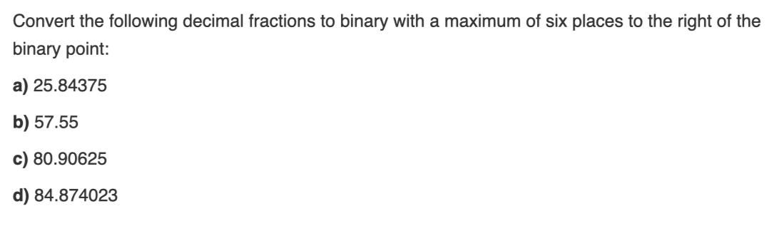Solved Convert the following decimal fractions to binary | Chegg.com