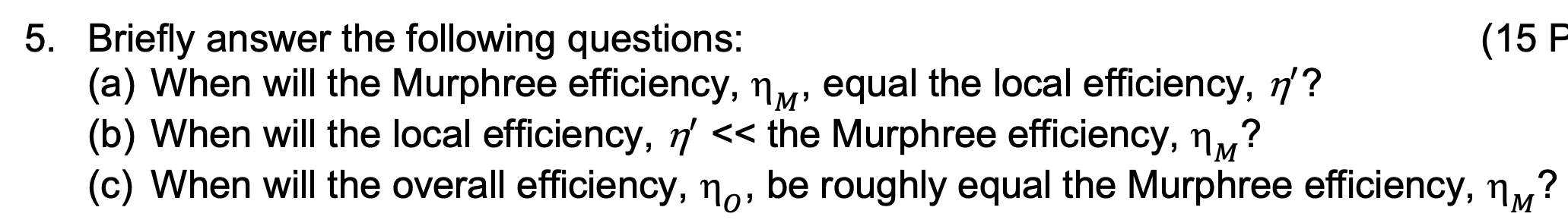 Solved (15F 5. Briefly answer the following questions: (a) | Chegg.com