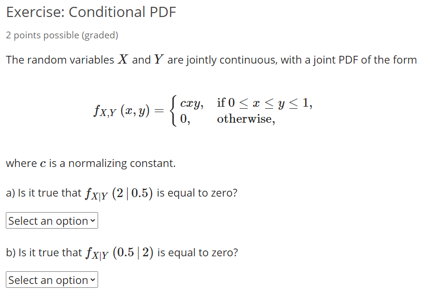 Solved Exercise: Conditional PDF 2 points possible (graded) | Chegg.com
