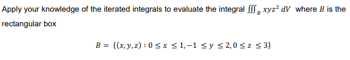 Solved Apply your knowledge of the iterated integrals to | Chegg.com