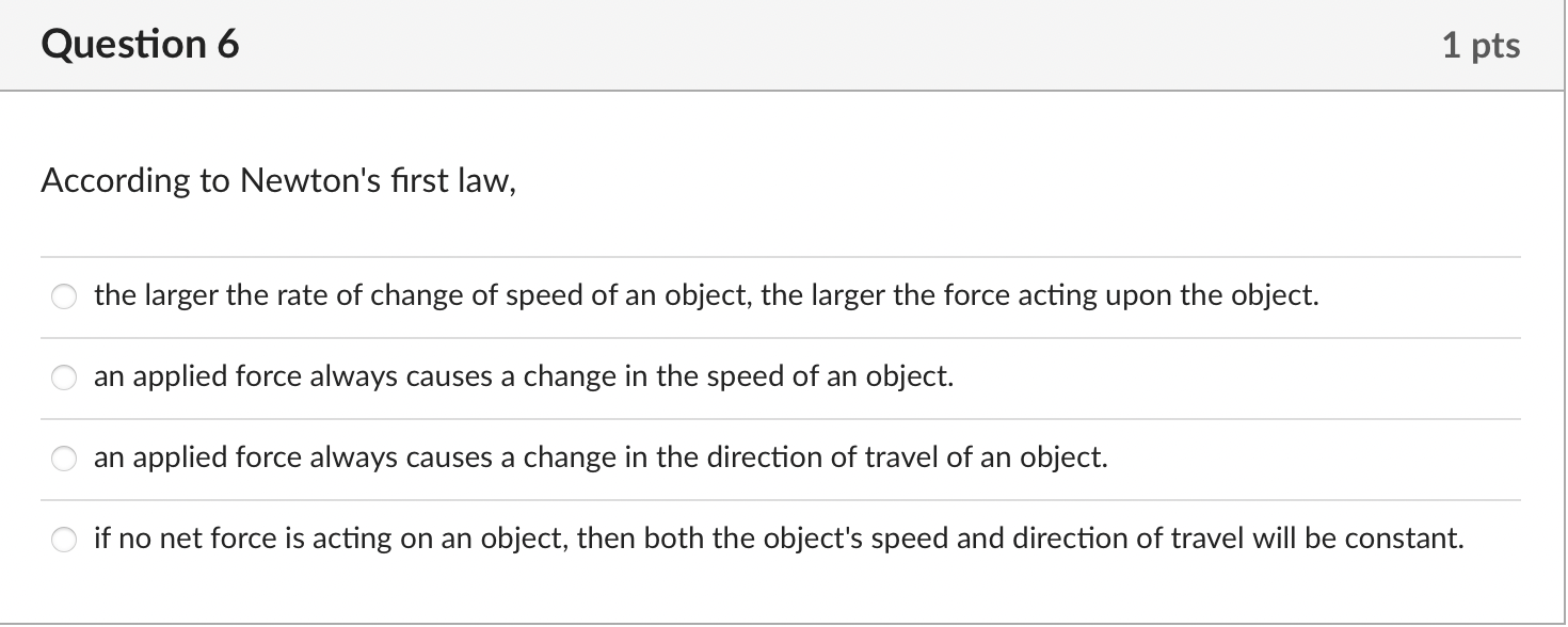 Solved According to Newton's first law, the larger the rate | Chegg.com