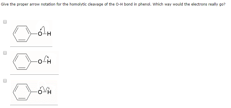 Solved Give the proper arrow notation for the homolytic | Chegg.com