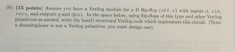 Solved (b) (15 points) Assume you have a Verilog module for | Chegg.com