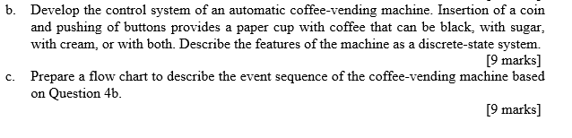 Solved b. Develop the control system of an automatic | Chegg.com
