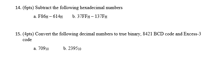 Solved 14. (6pts) Subtract the following hexadecimal numbers | Chegg.com