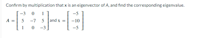 Solved Confirm by multiplication that x ﻿is an eigenvector | Chegg.com