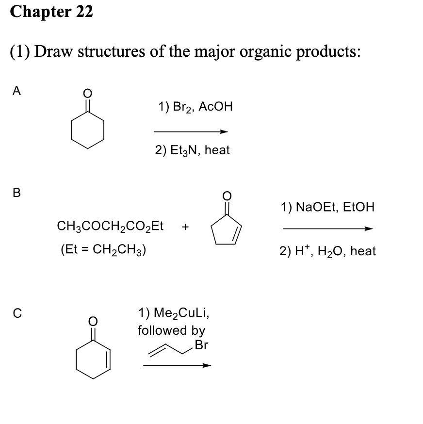 Solved Chapter 22 (1) Draw structures of the major organic | Chegg.com
