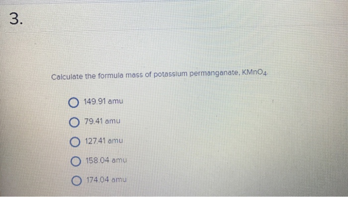 Solved 3. Calculate the formula mass of potassium | Chegg.com