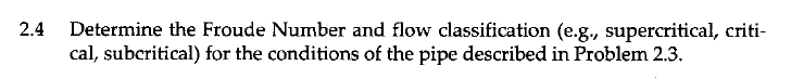 Solved 2.4 Determine the Froude Number and flow | Chegg.com