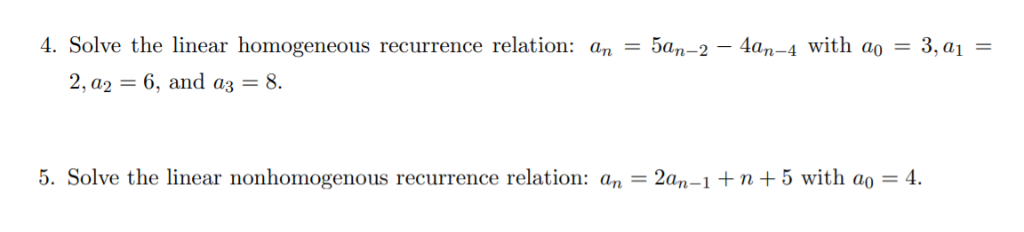 Solved 3, ai 4. Solve the linear homogeneous recurrence | Chegg.com