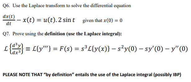 Solved Q6. Use the Laplace transform to solve the | Chegg.com