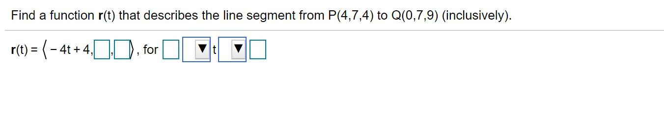 Solved Find a function r(t) that describes the line segment | Chegg.com