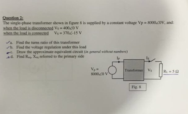 Solved Question 2: The single-phase transformer shown in | Chegg.com
