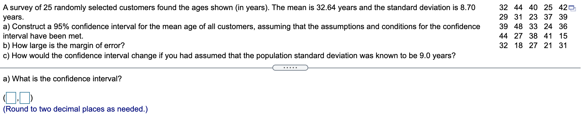 Solved A survey of 25 randomly selected customers found the | Chegg.com