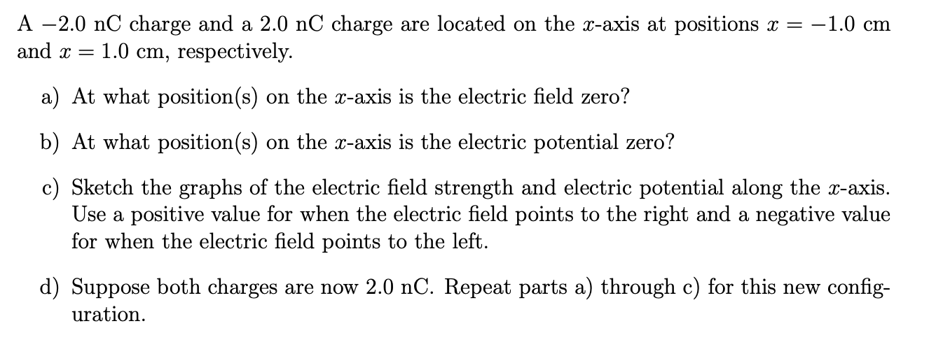 Solved A−2.0nC charge and a 2.0nC charge are located on the | Chegg.com
