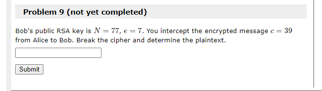 Solved Problem 9 (not yet completed) Bob's public RSA key is | Chegg.com