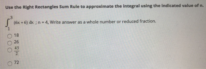 Solved Use the Right Rectangles sum Rule to approximate the | Chegg.com