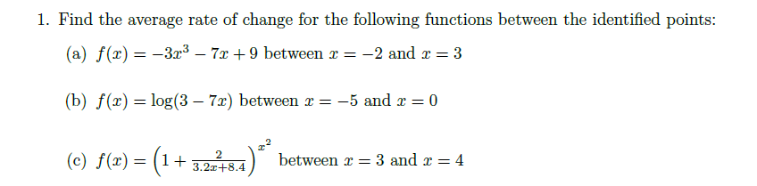Solved 1. Find the average rate of change for the following | Chegg.com