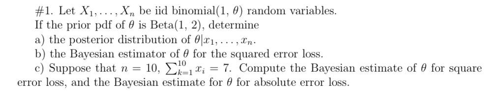 #1. Let X1, ..., Xn be iid binomial(1, 0) random | Chegg.com