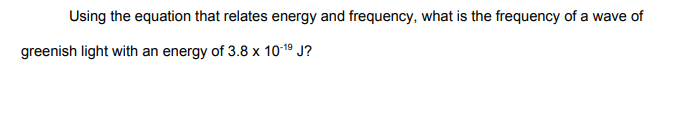 Solved Using the equation that relates energy and frequency, | Chegg.com